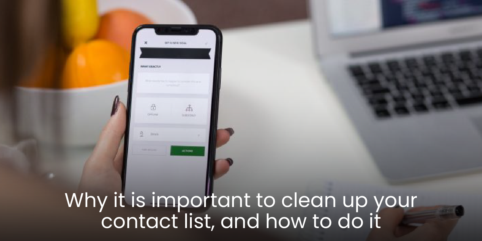 Why It Is Important To Clean Up Your Contact List, And How To Do It | Covve