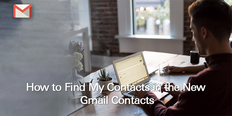 How to Find Contacts in the New Google Contacts | Covve