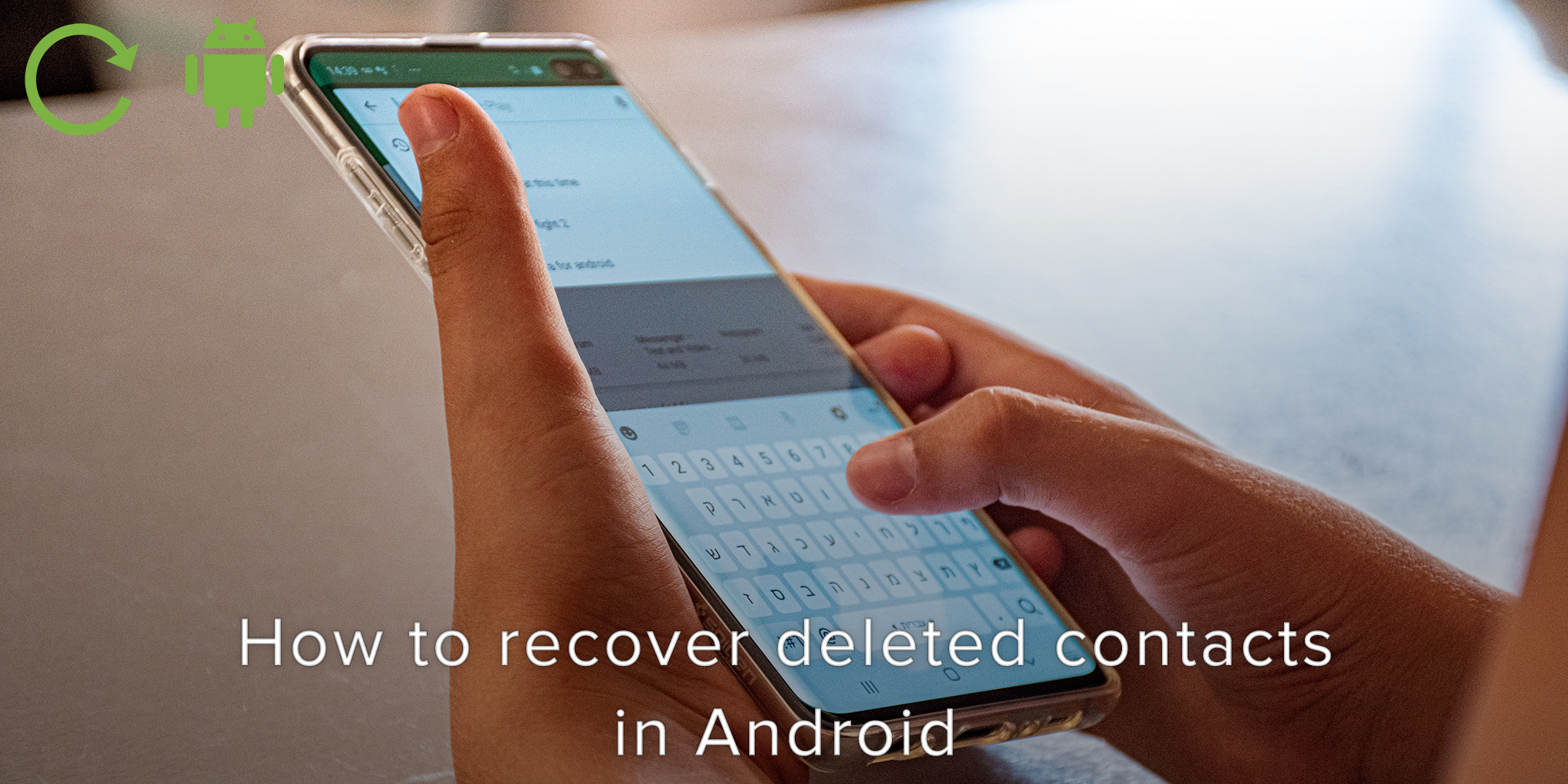 How to Recover Deleted Contacts in Android | Covve