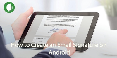 How to Create an Email Signature on Android | Covve