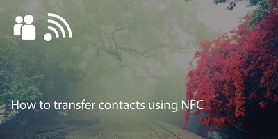 How to Transfer Contacts Using NFC | Covve