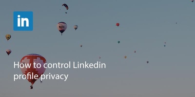 How to Control LinkedIn Profile Privacy | Covve